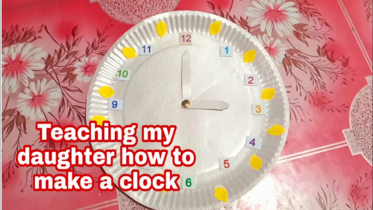 Teaching my daughter how to make a clock | Very simple lang ...
