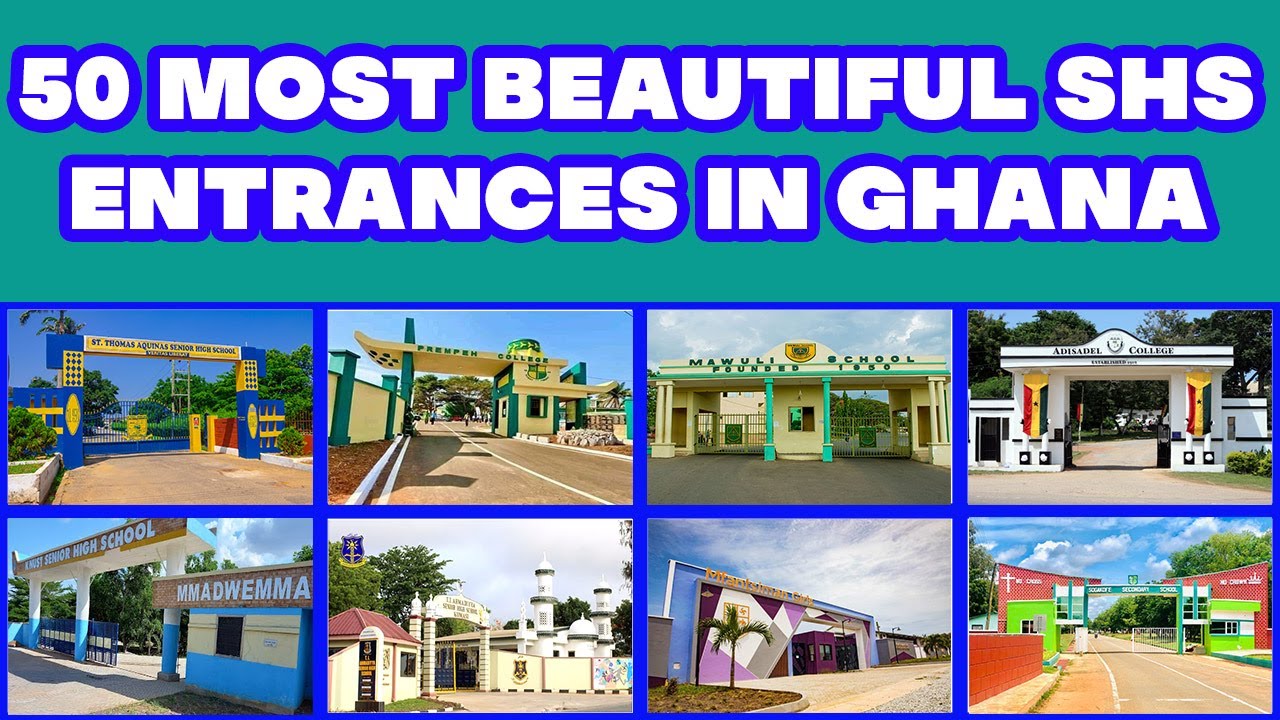 Top 50 Most Beautiful Senior High School Entrances in Ghana 2024 - YouTube