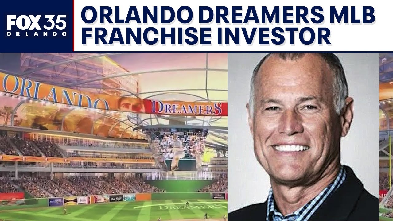 MLB in Orlando? Dreamers secure anchor investor Rick Workman in MLB ...