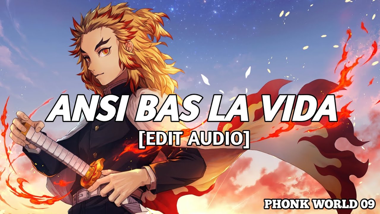 Ansi bas la vida - [EDIT AUDIO] @Phonk_World09 - YouTube