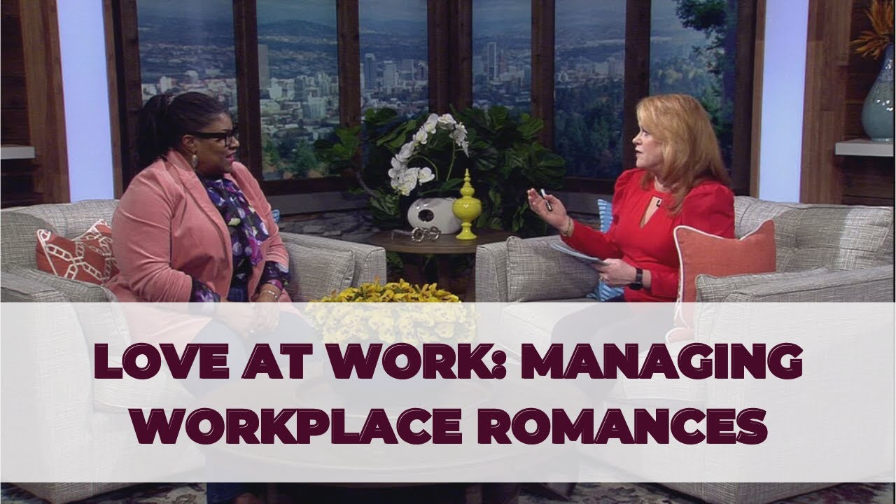Love at Work: Managing Workplace Romances - YouTube