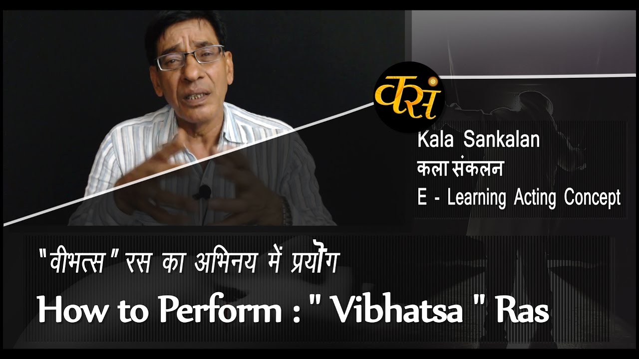 How to Perform "Vibhatsa" Ras - YouTube