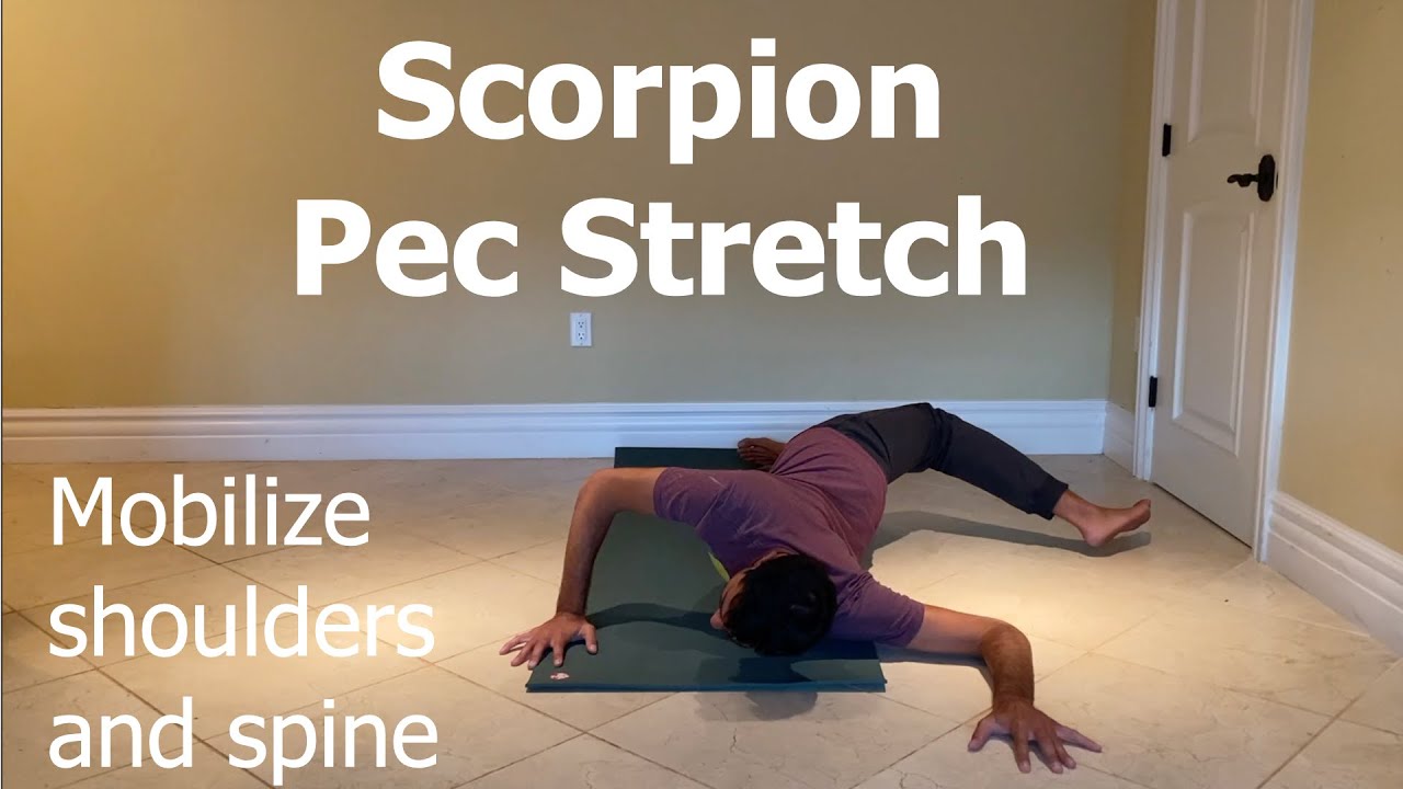 Scorpion Pec Stretch and Spinal Twist for Shoulder and Thoracic ...