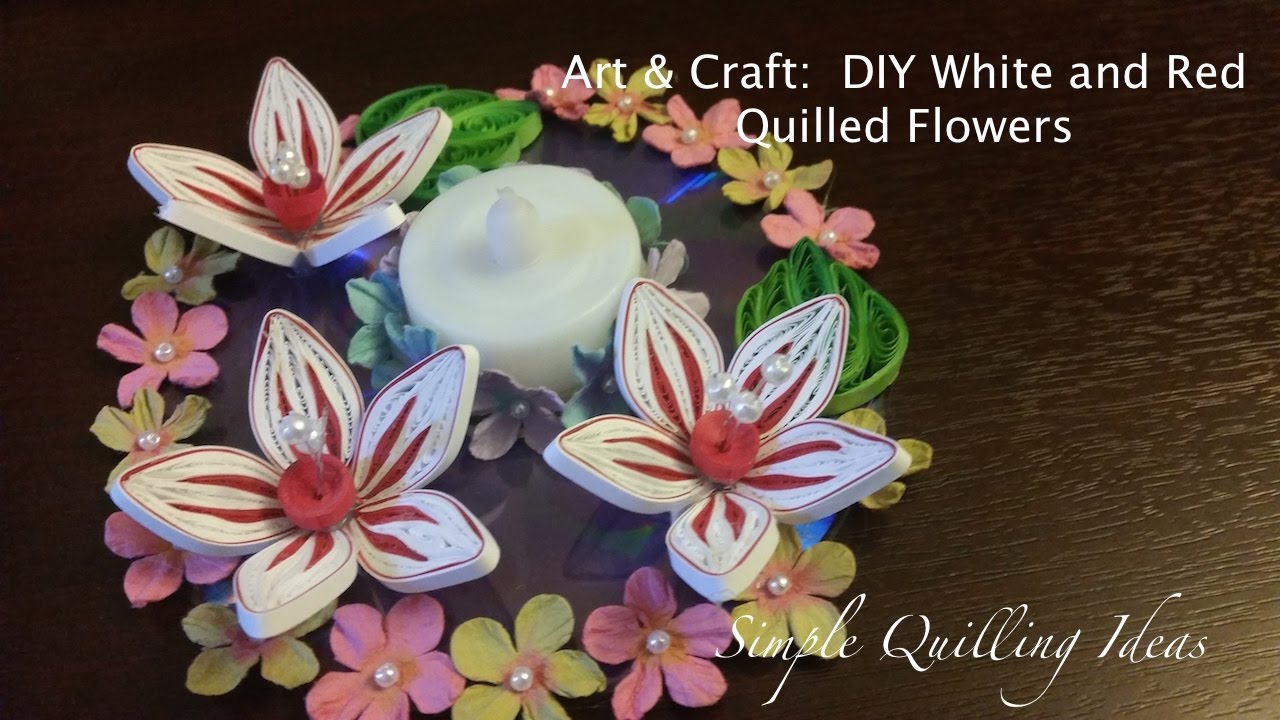 Arts & Craft: How to make White & Red Quilled Flowers - YouTube