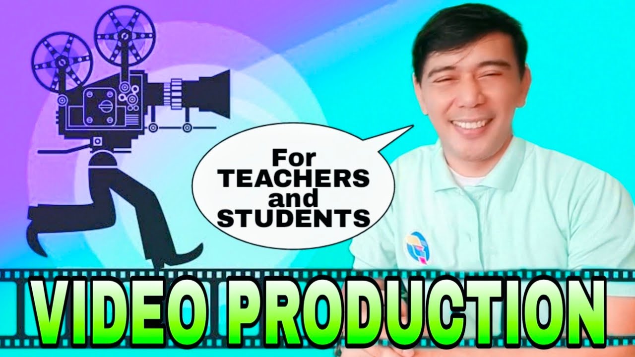 VIDEO PRODUCTION FOR TEACHERS AND STUDENTS - YouTube
