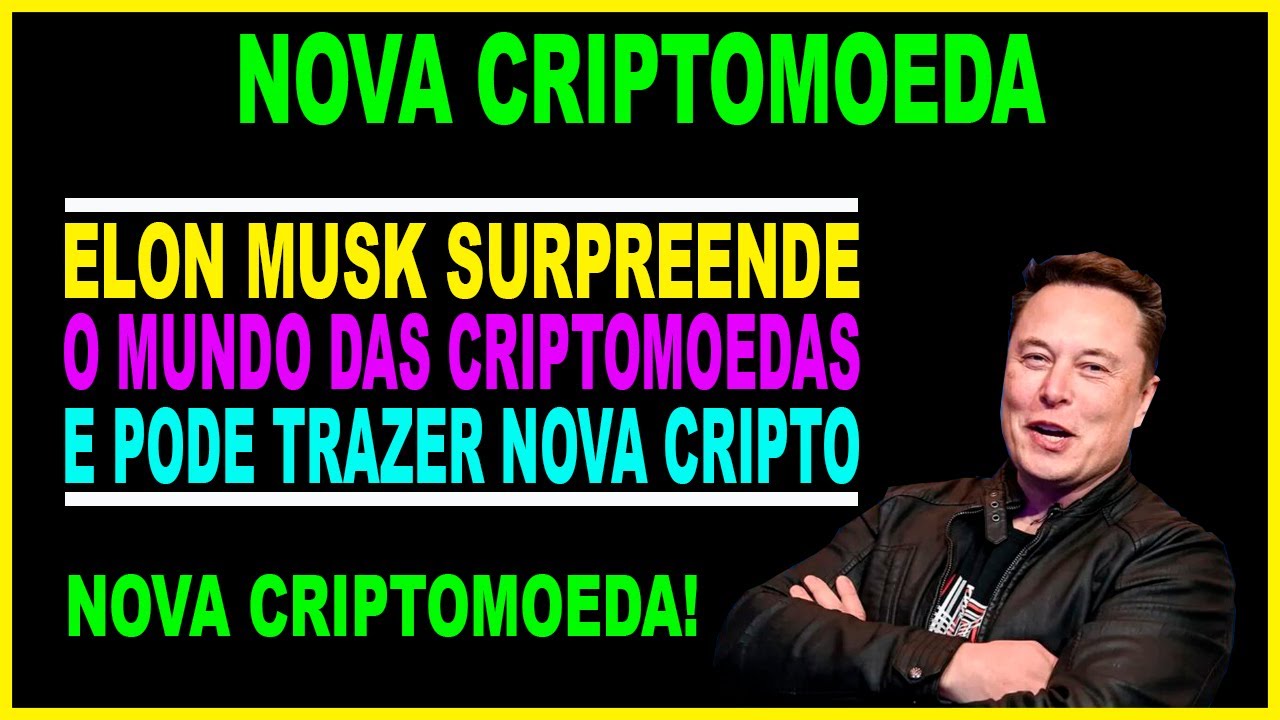 NOVA CRIPTOMOEDA DE ELON MUSK PROMETE REVOLUCIONAR O MERCADO CRIPTO ...