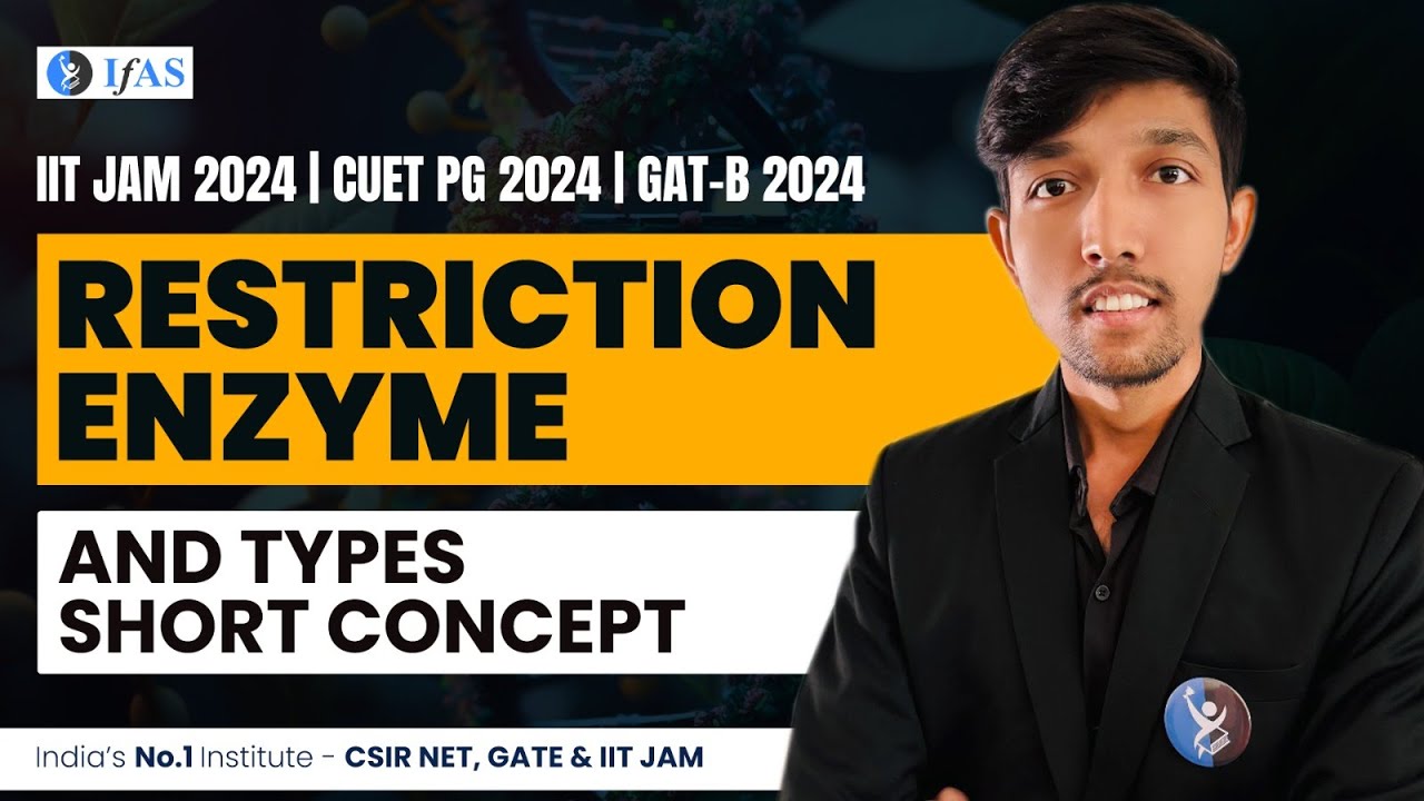 RESTRICTION ENZYME AND TYPES SHORT CONCEPT | IIT JAM 2024 | CUET PG ...