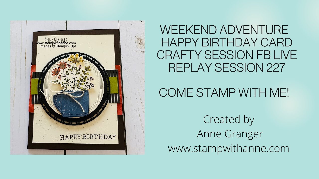 Weekend Adventure Happy Birthday Card - Crafty Session FB Video 227 - YouTube