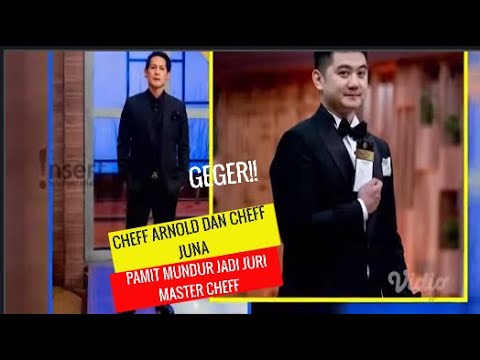 Mengejutkan!!Imbas Polemik Master Cheff season 11,Cheff Arnold dan Juna ...