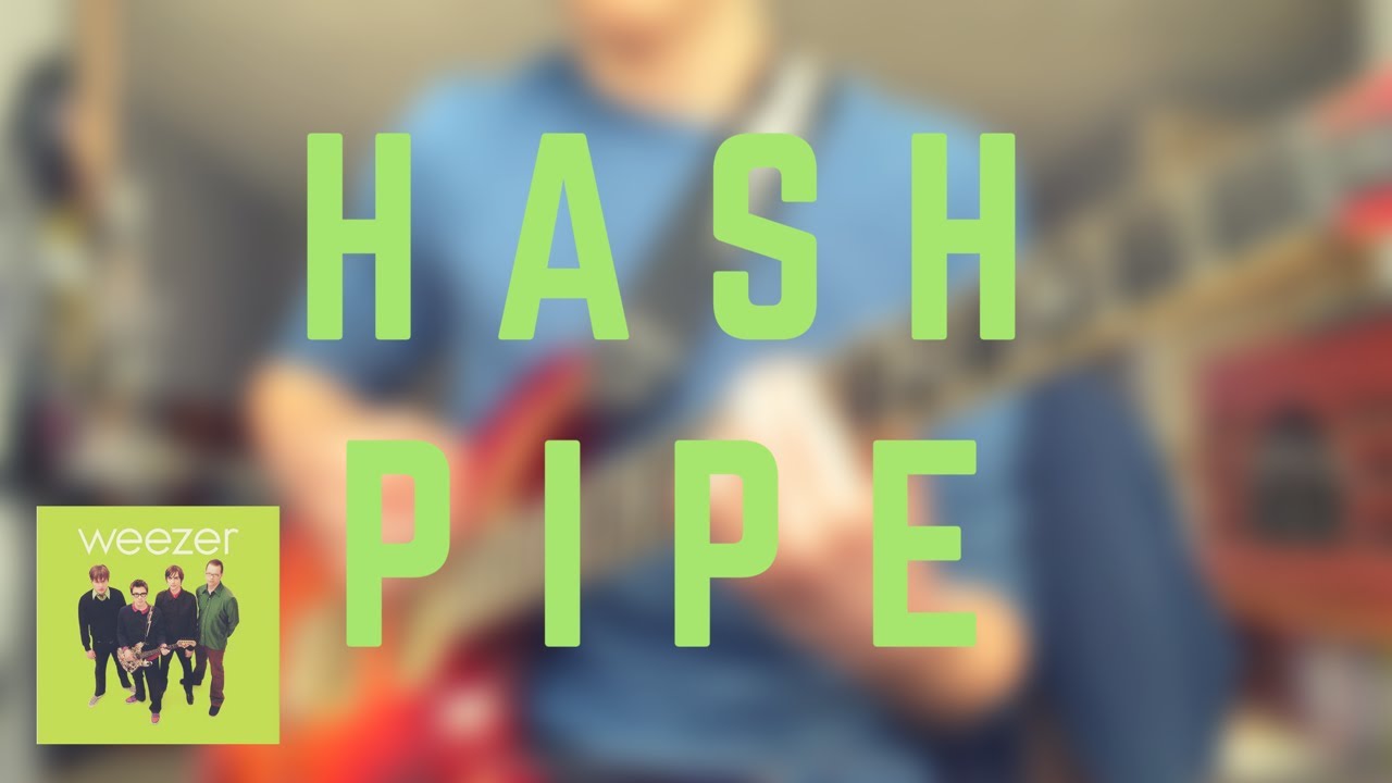 Hash Pipe Weezer Cover - YouTube