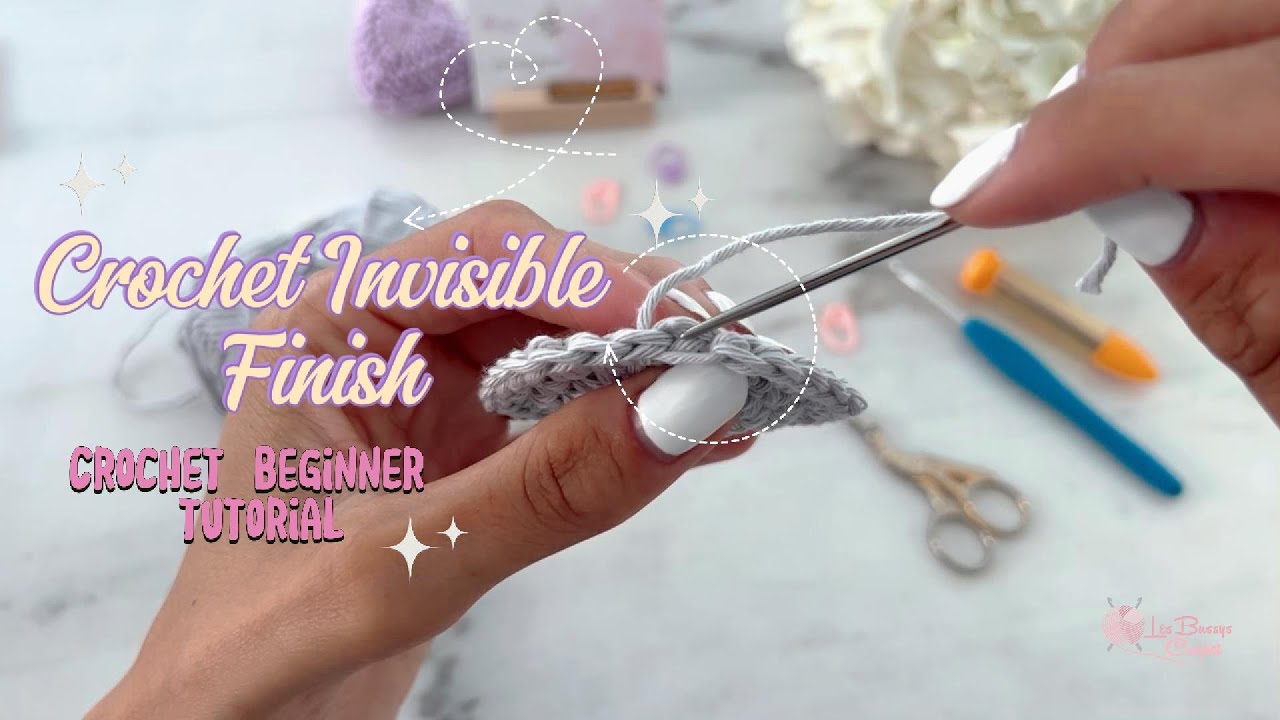 How to do an Invisble Finish Crochet Total Beginner Tutorial - YouTube