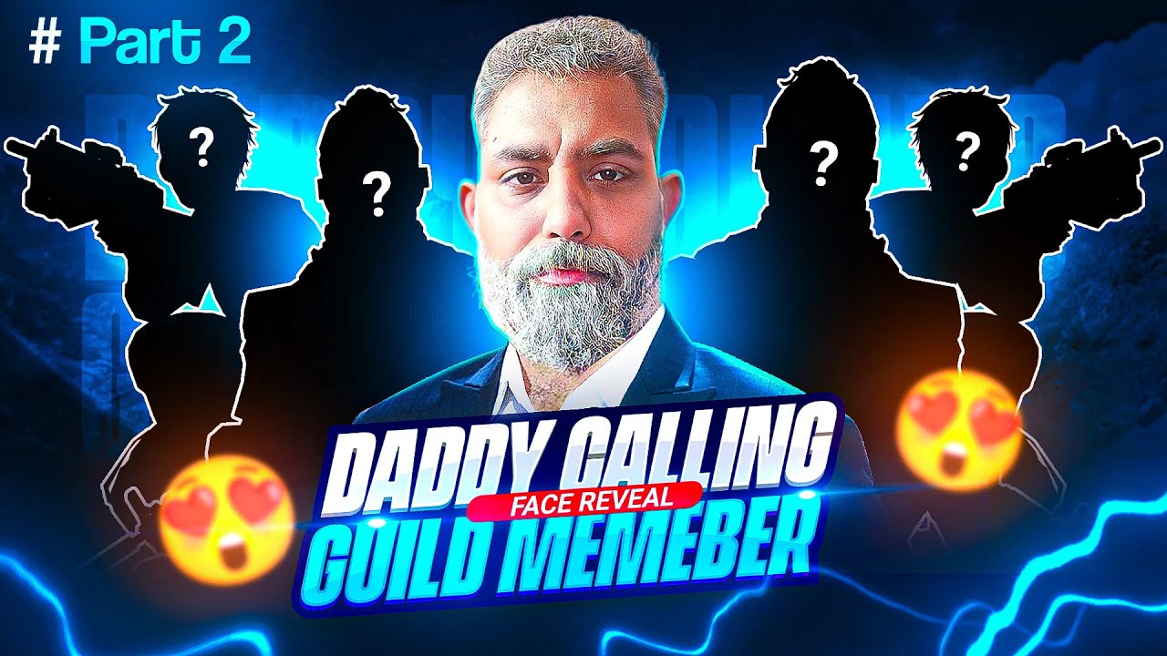 DADDYCALLING FACE REVEAL? 🤔 || 4 MILLION SPECIAL DADDY GUILD FACE ...