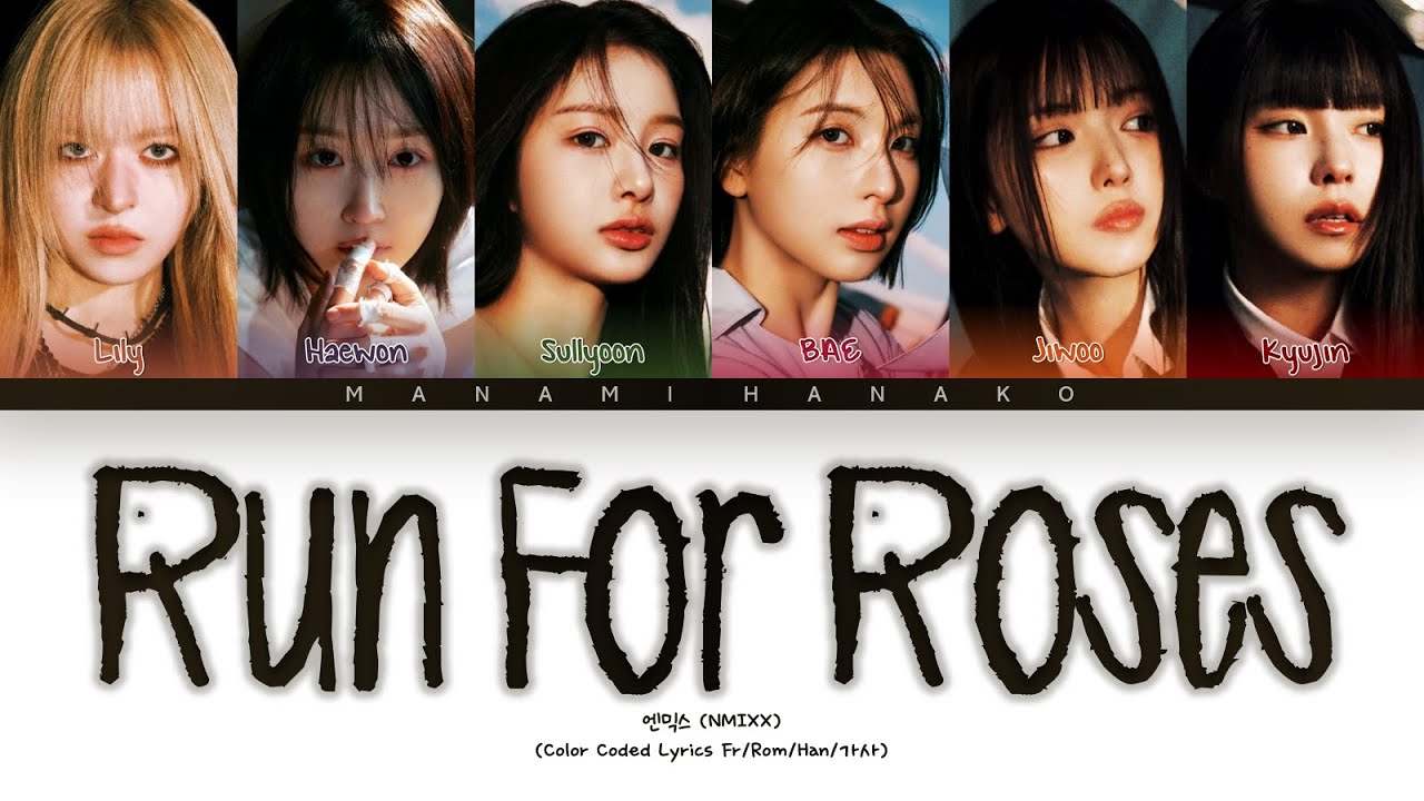 {VOSTFR} NMIXX (엔믹스) - 'RUN FOR ROSES' (Color Coded Lyrics Français/Rom ...