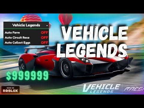 [NEW] Vehicle Legends Script | Auto Farm | Auto Race | PASTEBIN - YouTube