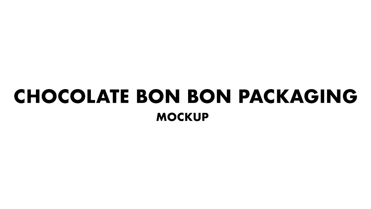 Chocolate Bon Bon Packaging Mockup - YouTube