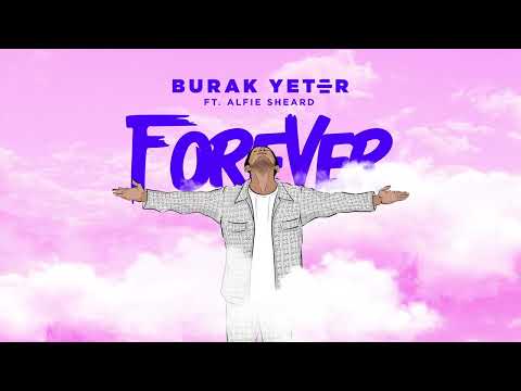 Burak Yeter ft. Alfie Sheard - Forever Young