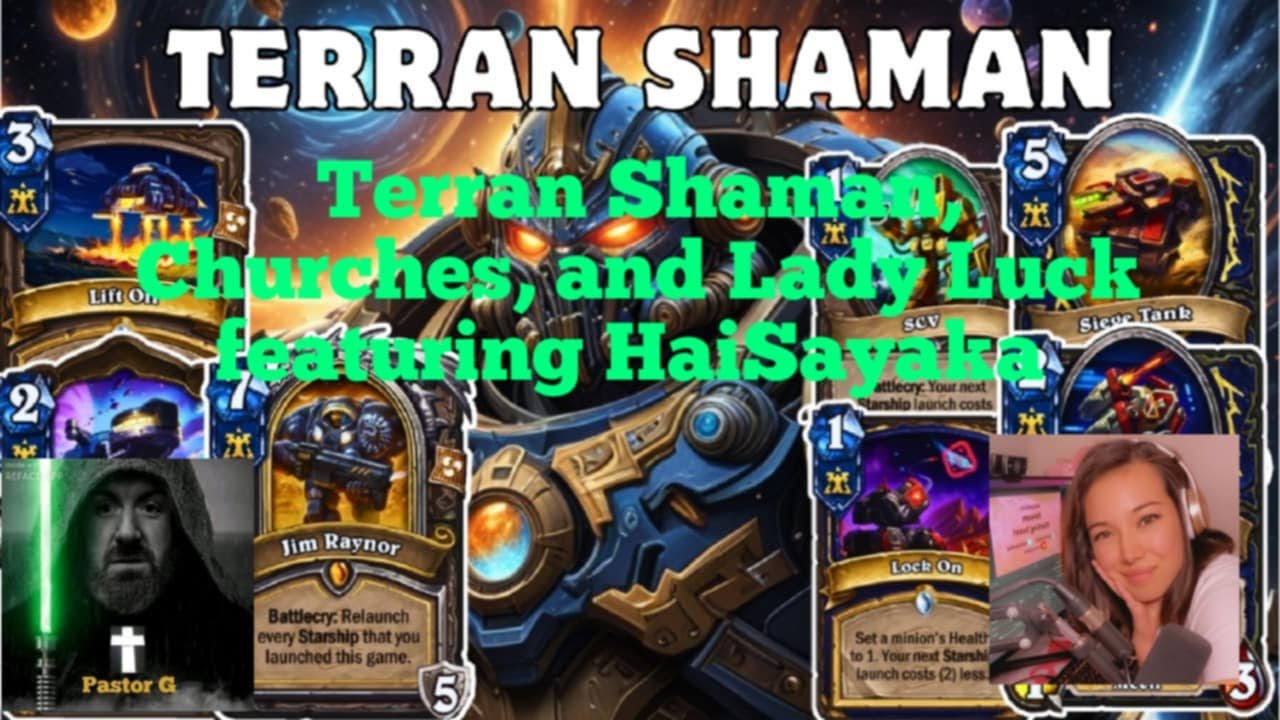 Terran Shaman, Churches, and Lady Luck (featuring a discussion with ...
