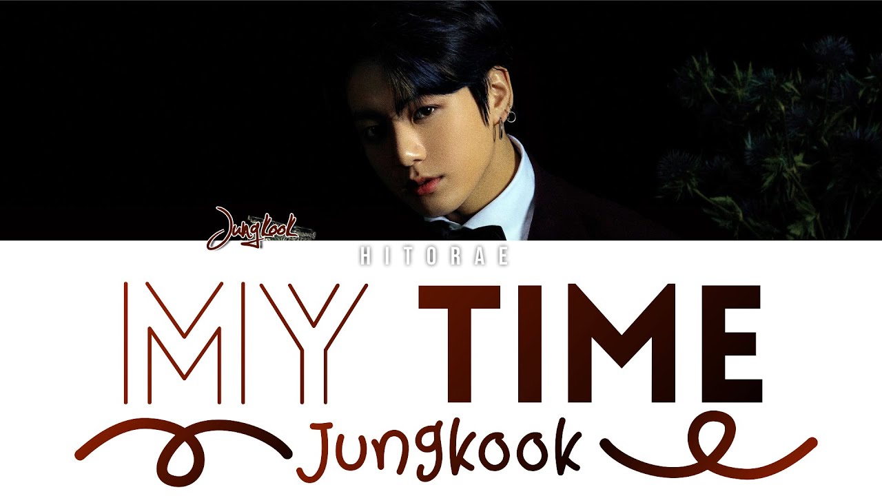 BTS(방탄소년단) MY TIME - COLOR CODED LYRICS HAN/ROM/ENG - YouTube