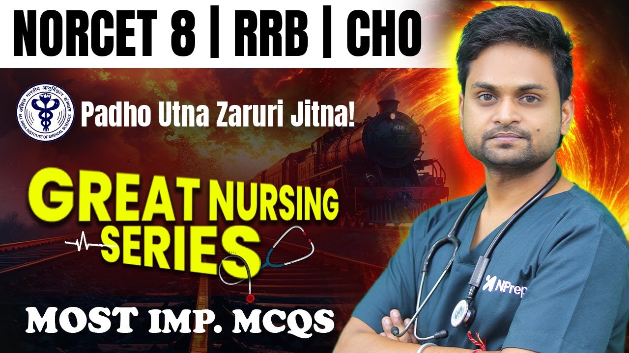 NORCET 8 | RRB Nursing | CHO | Most Important MCQs | Great Nursing Series By NPrep | Aman Sir ...