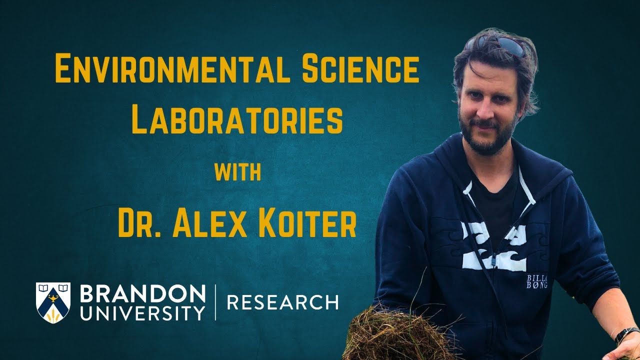 Environmental Science Laboratories with Dr. Alex Koiter - YouTube