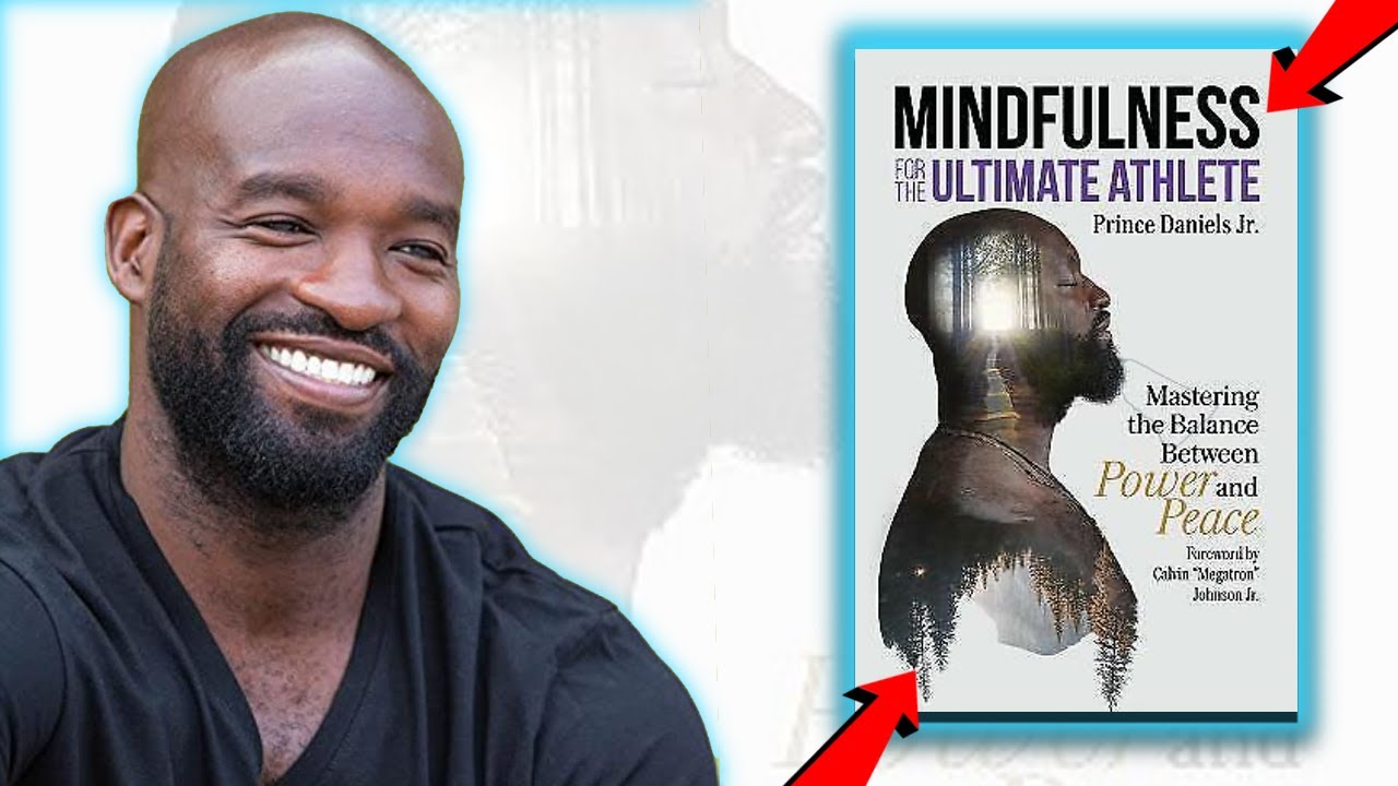Prince Daniels Jr. Episode Highlights - Mindfulness for Athletes: I'm ...