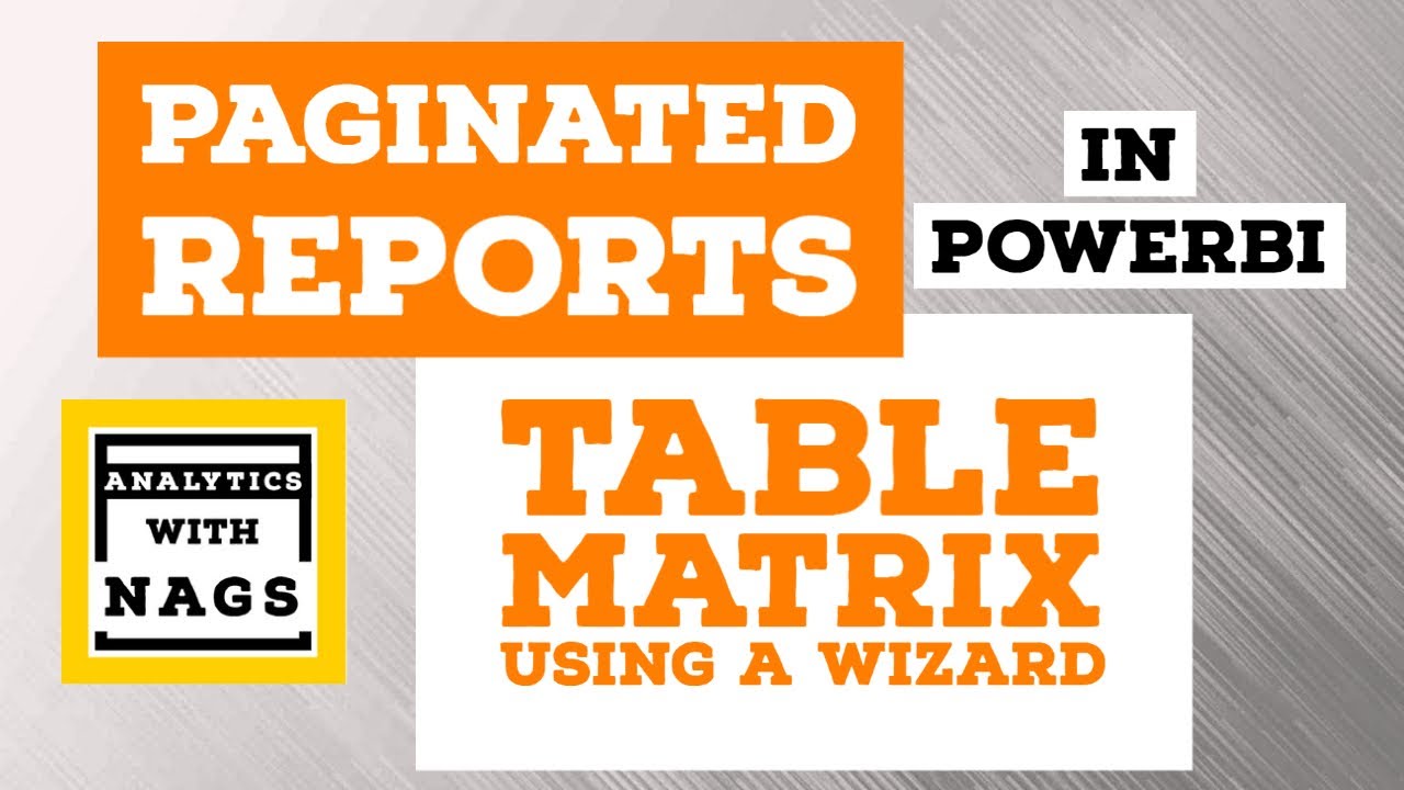 Create Table or Matrix Report using a Wizard in Paginated Reports in ...