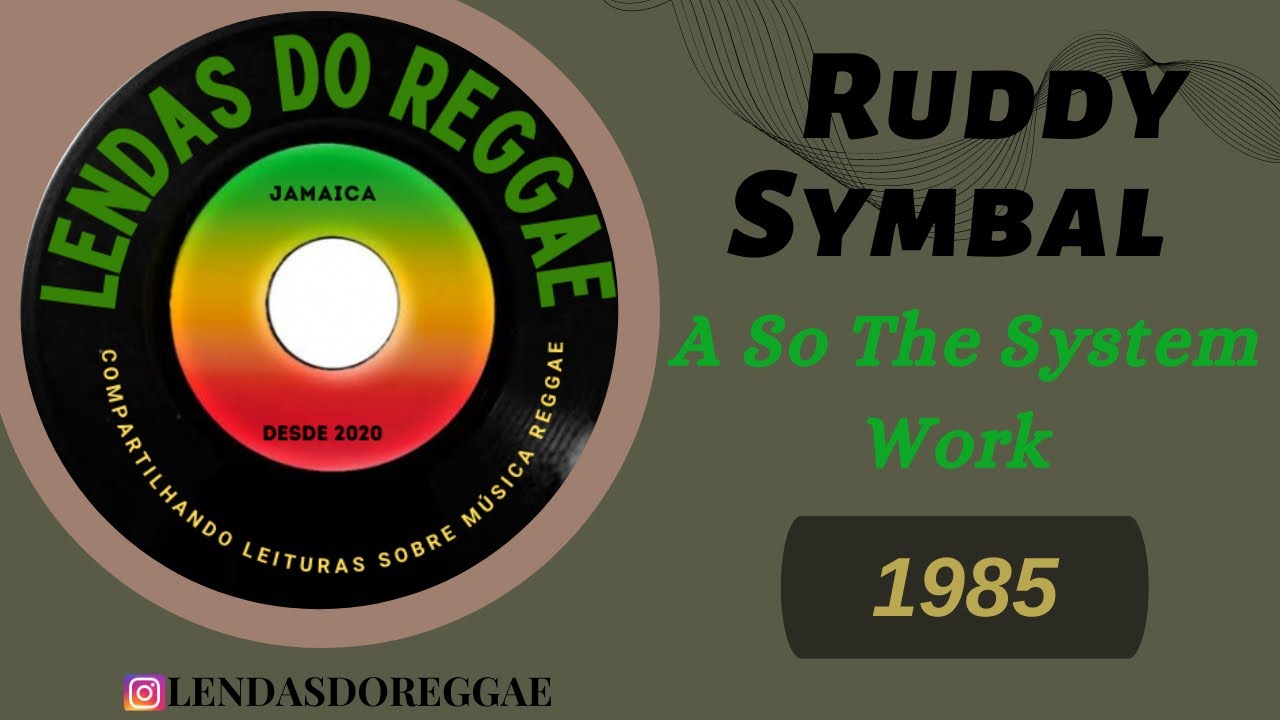Ruddy Symbal - A So The System Work (1985) - YouTube