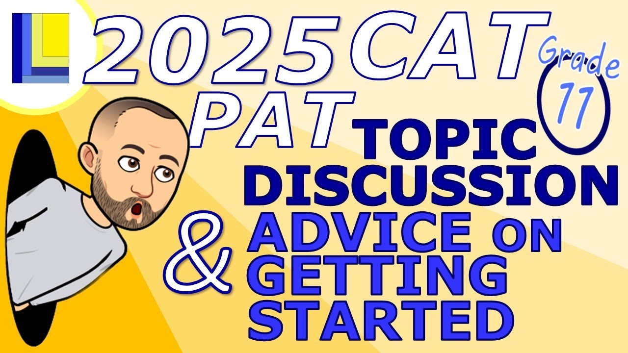 CAT PAT 2025 | Grade 11 | Topic discussion & advice on getting started ...