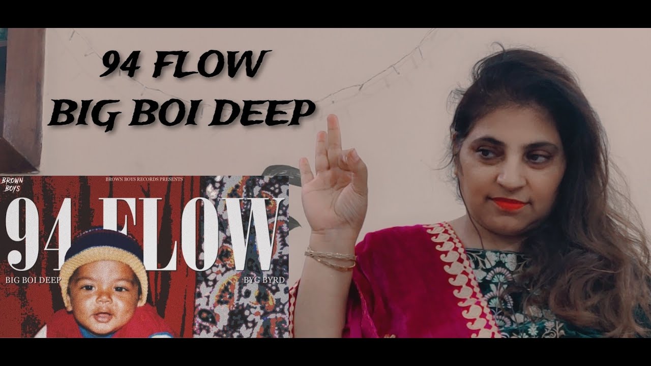 Reaction on 94 FLOW (FULL VIDEO) | Big Boi Deep | Byg Byrd | Director ...