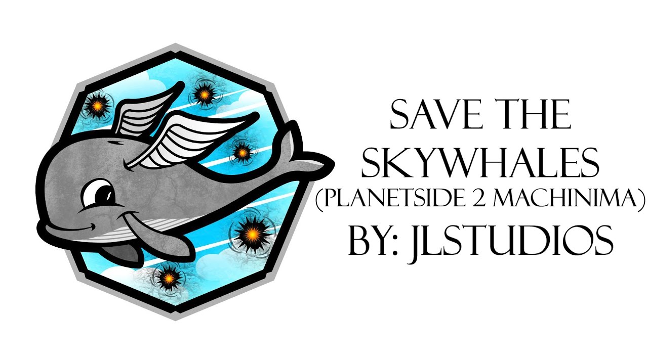 Save The Skywhales (Planetside 2 Machinima/PSA) - YouTube