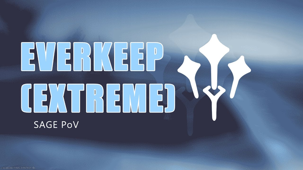 【FFXIV】Everkeep (Extreme) - First Clear, SGE PoV | 7.0 Dawntrail - YouTube