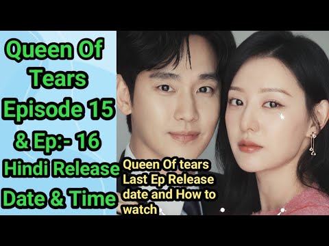 queen of tears Ep 15 Hindi dubbed | queen of tears Episode 16 Hindi ...