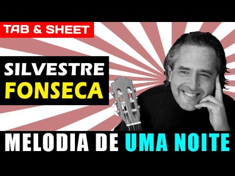 TAB/Sheet: Melodia de uma noite (A Night Melody) by Silvestre Fonseca ...