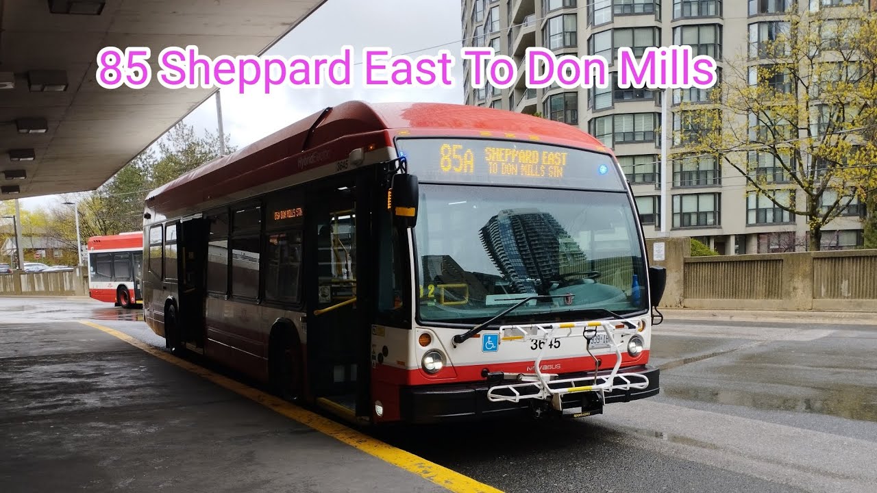 a ride on route 85 Sheppard East from Don Mills Station to Sheppard ...