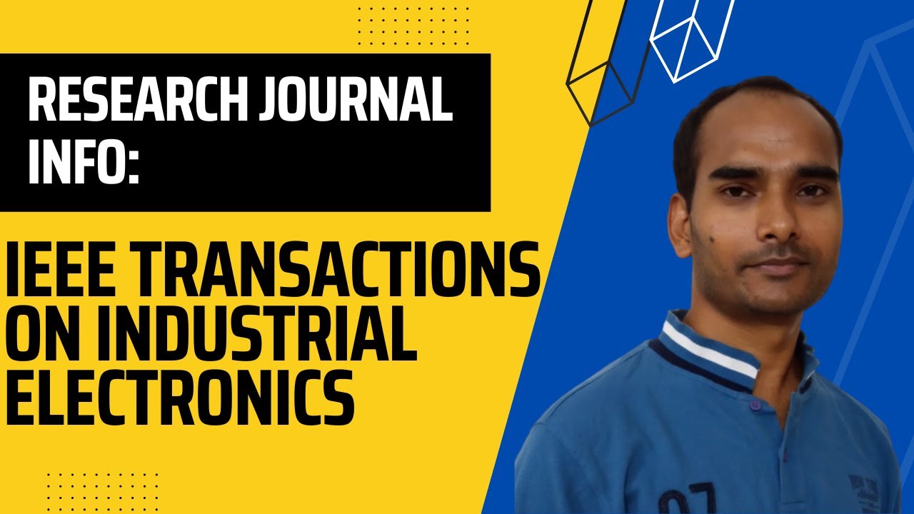 Research Journal Info: IEEE Transactions on Industrial Electronics ...