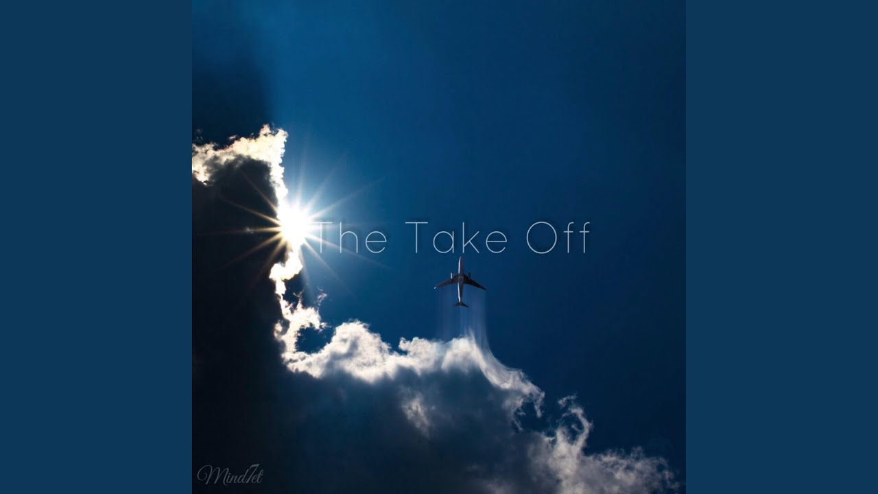The Take Off - YouTube