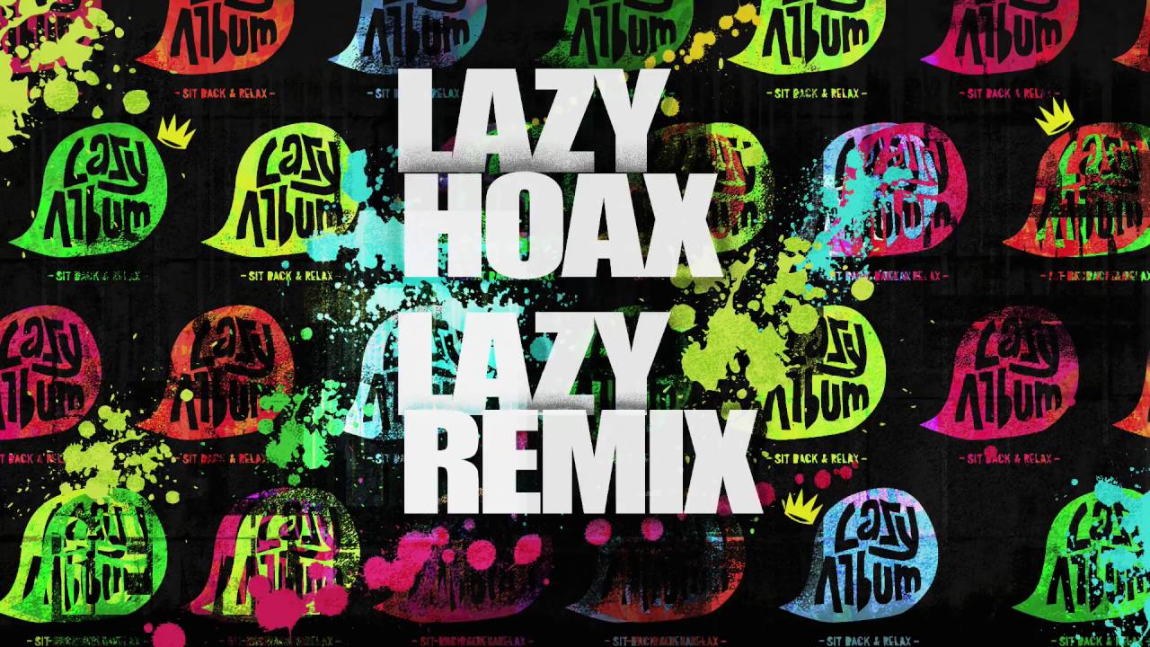 Lazy Hoax Lazy Remix - YouTube Music