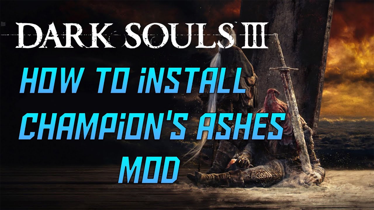 Dark Souls 3 | How to Install Champion's Ashes - YouTube