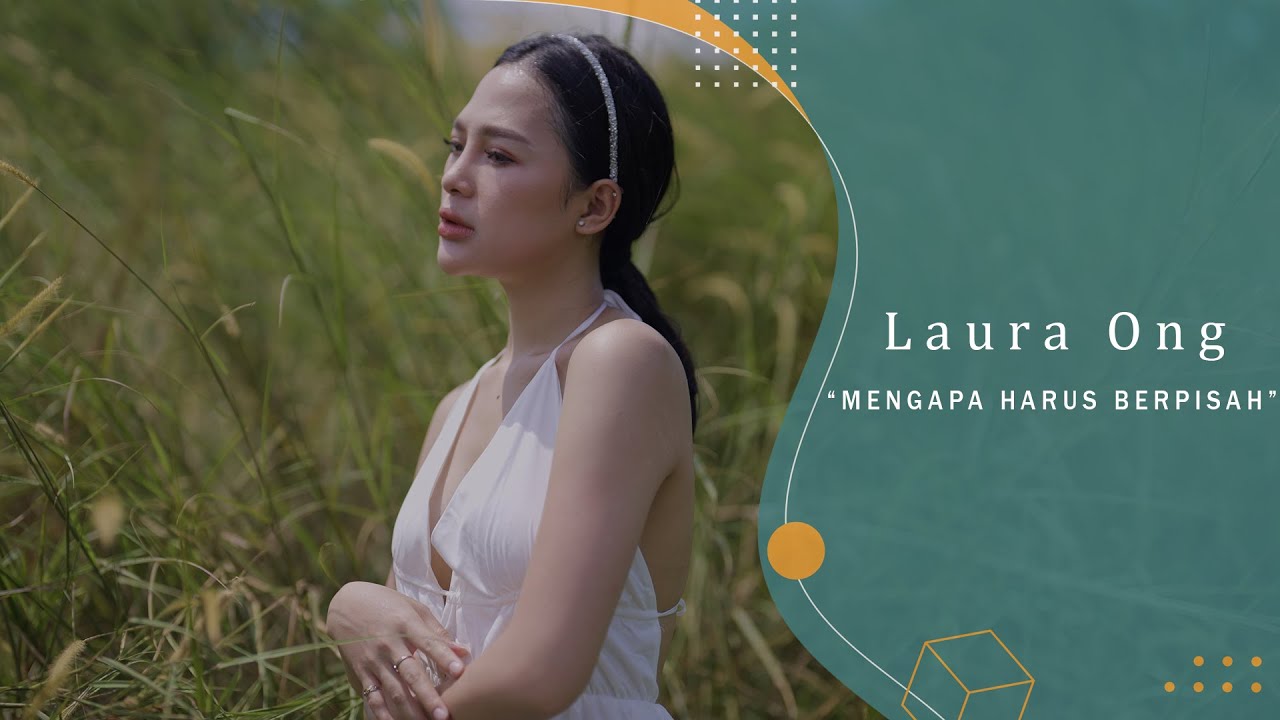 Mengapa Harus Berpisah - Nabila Maharani | Cover by Laura Ong - YouTube