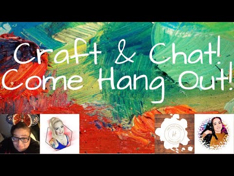 Craft & Chat! - YouTube