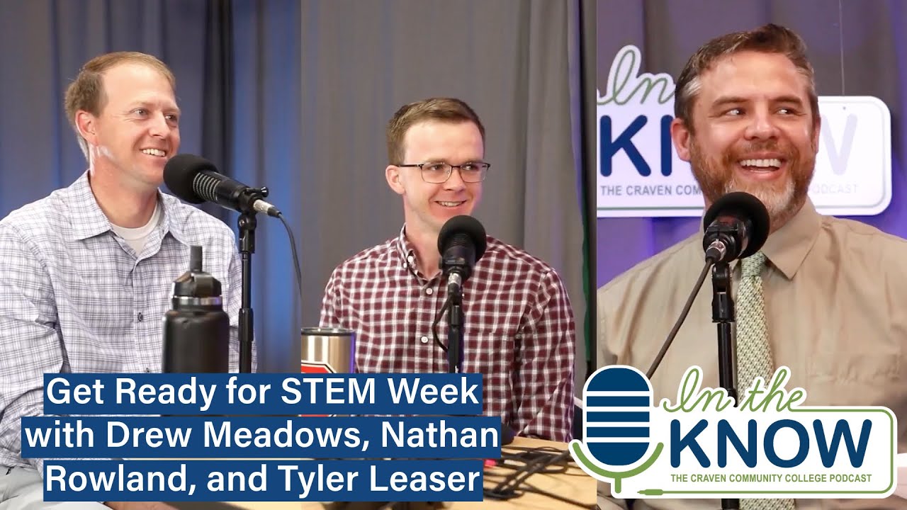 Get Ready for STEM Week with Drew Meadows, Nathan Rowland, and Tyler ...