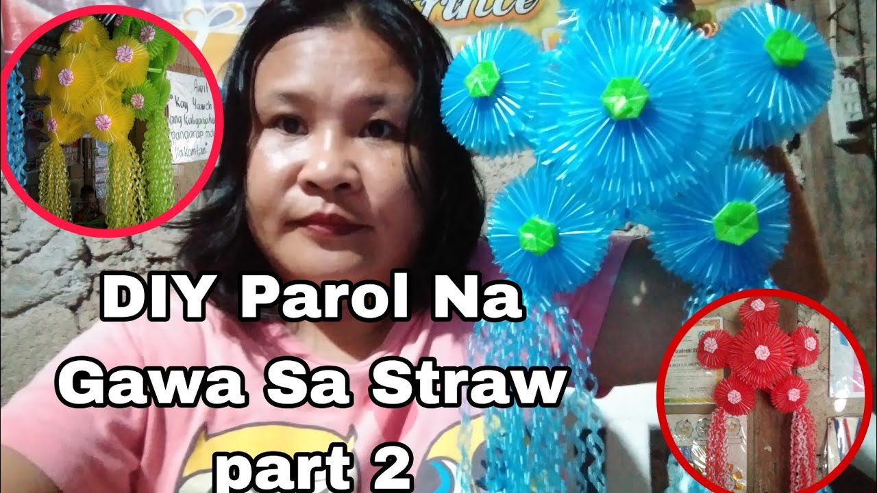 Paano Nga Ba Gumawa Ng DIY Parol Na Gawa Sa Straw part 2 Analy's ...