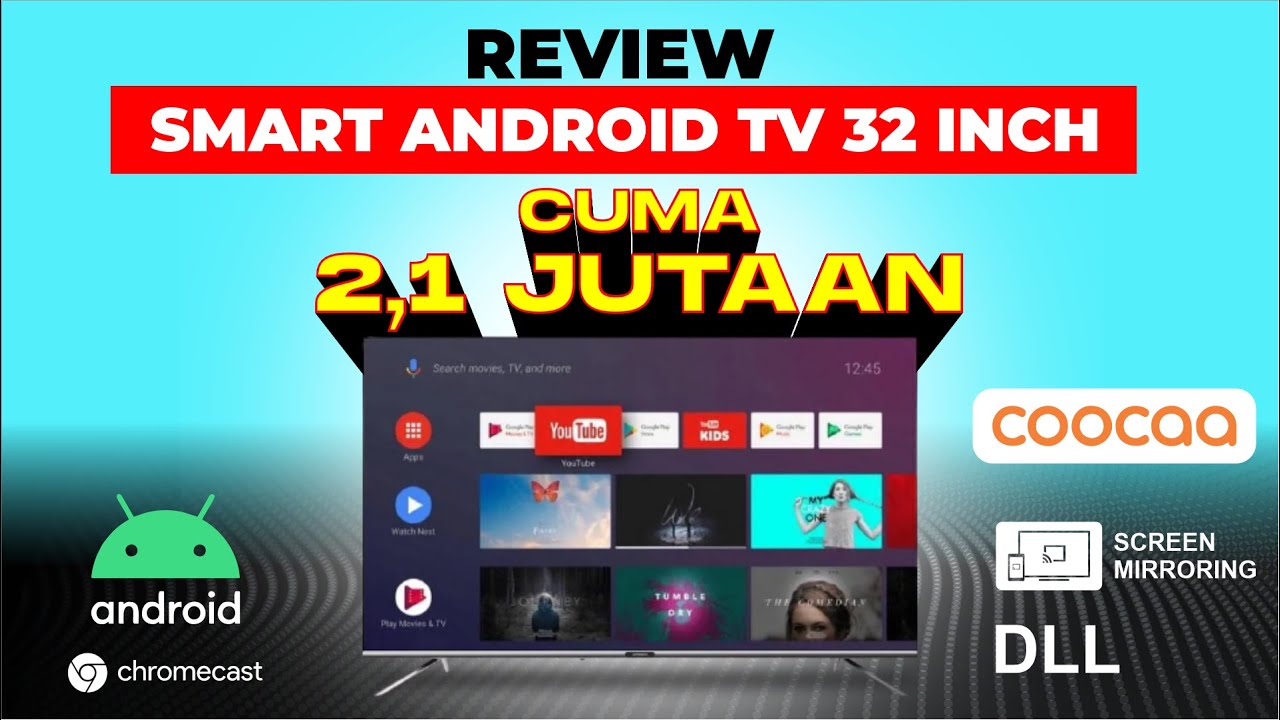SMART ANDROID TV 32 INCH HANYA 2 JUTAAN - REVIEW COOCAA 32 INCH ...