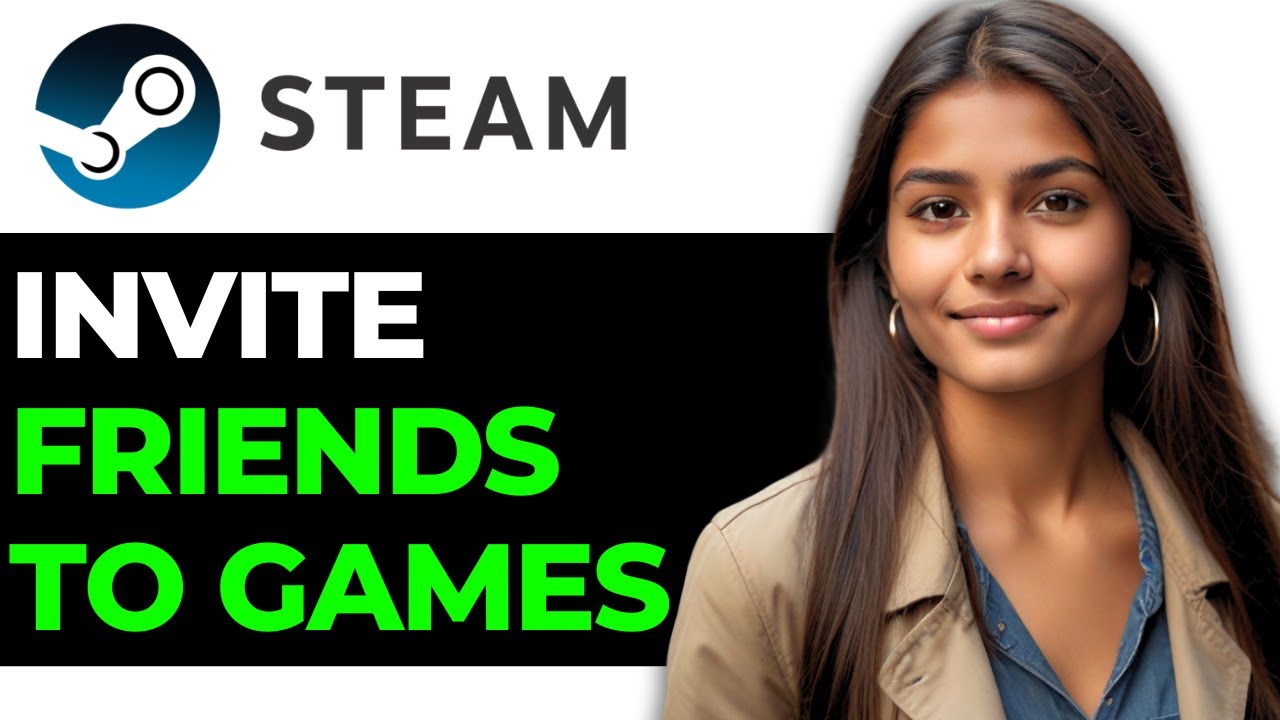 How To Invite Steam Friends To Games (2025) - YouTube