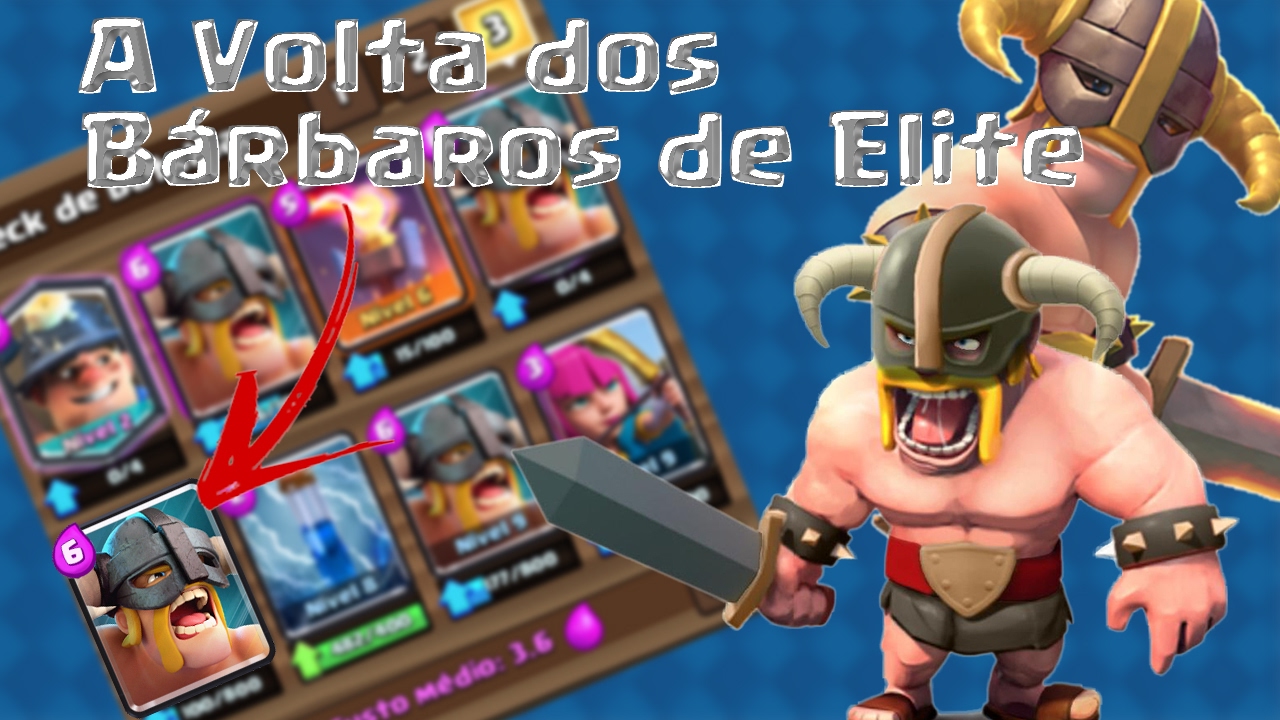 UM DOS MELHOR DECK DE BÁRBAROS DE ELITE - YouTube
