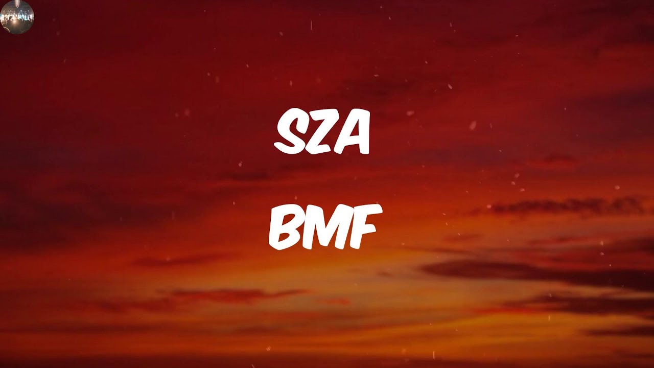 SZA - BMF (Lyrics) - YouTube