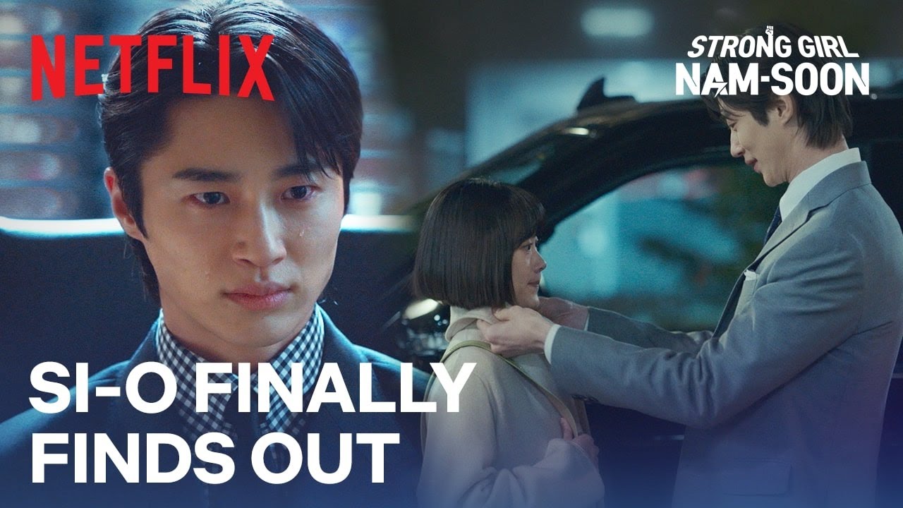 Si-o finally finds out the truth about Nam-soon | Strong Girl Nam-soon ...