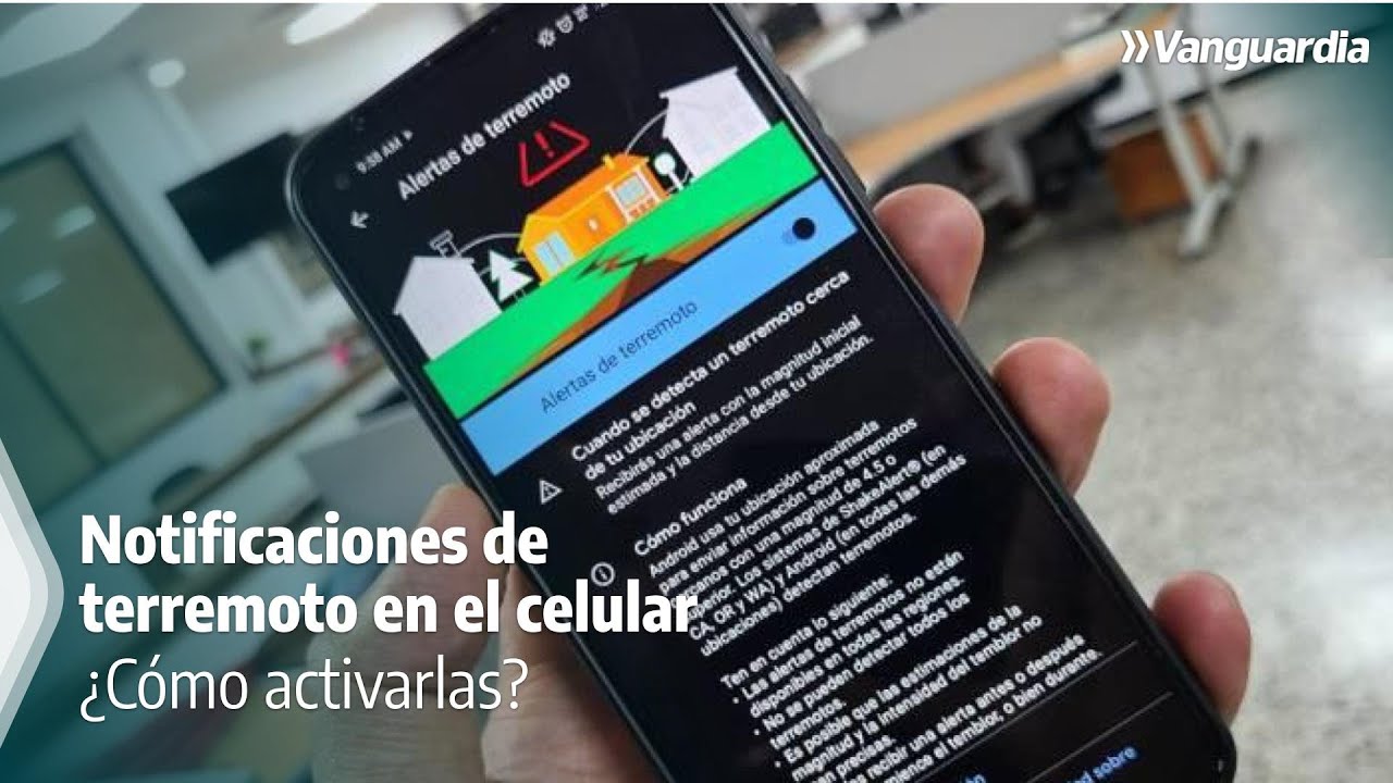 ¿Cómo activar la notificación de terremoto en el celular? | Vanguardia ...