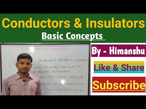 CONDUCTORS AND INSULATORS |ELECTRICITY | CLASS - 10 | CBSE |ICSE ...