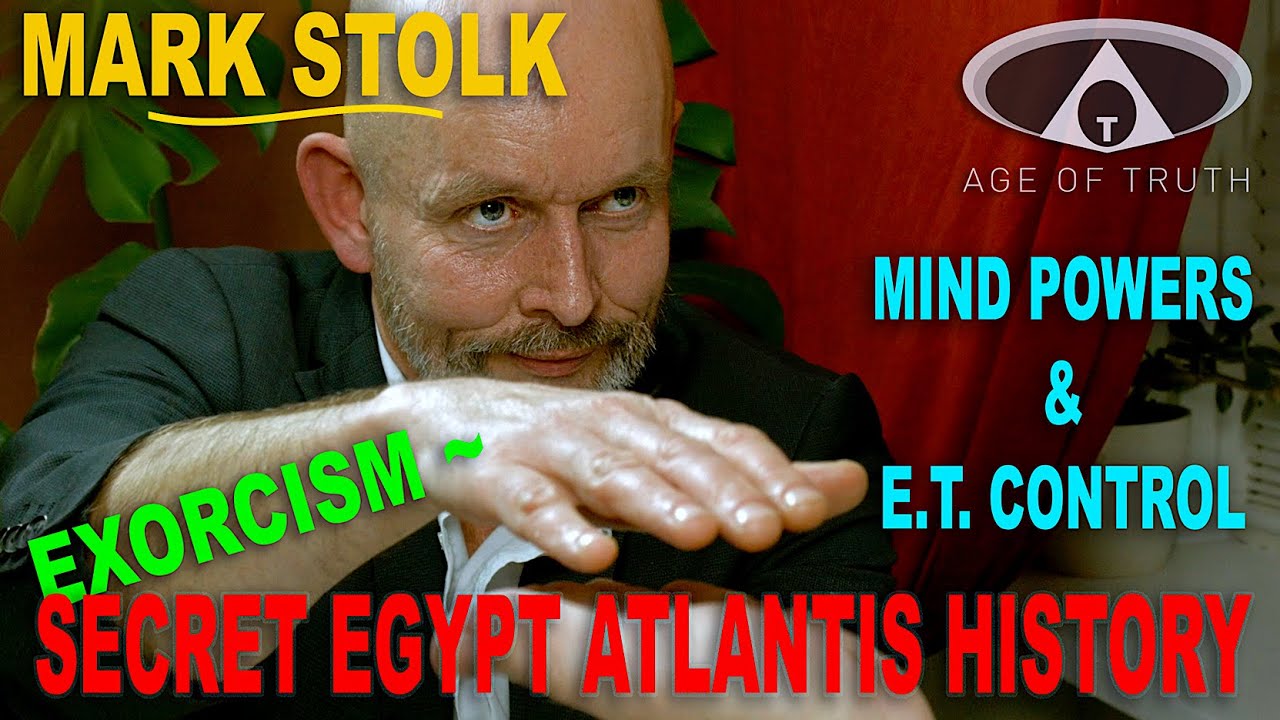 MARK STOLK ~ "Exorcism, Secret Egypt Atlantis History, Mind Powers & E ...